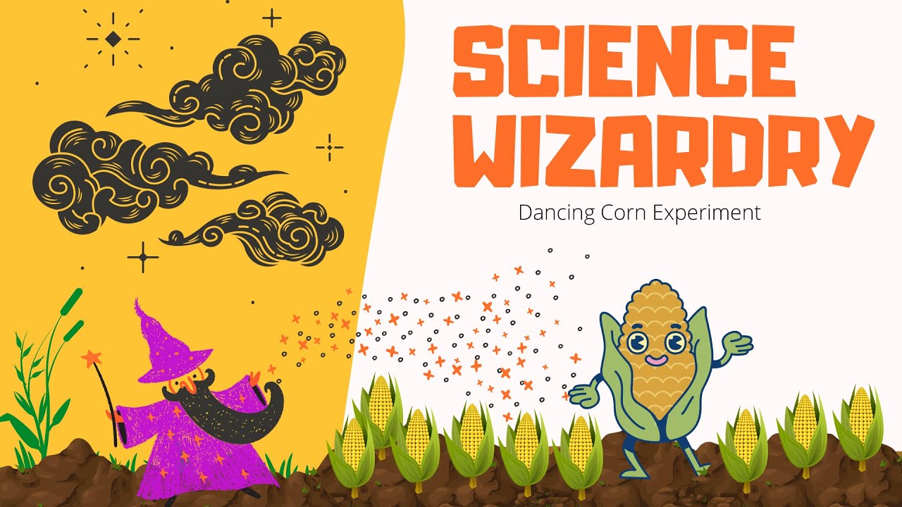 Science Wizardry Dancing Corn - YouTube
