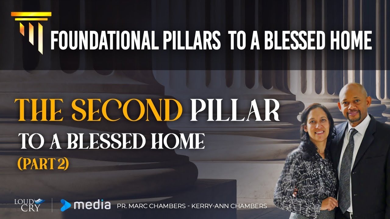 THE SECOND PILLAR OF A BLESSED HOME (PART 2) Pr. Marc Chambers - YouTube