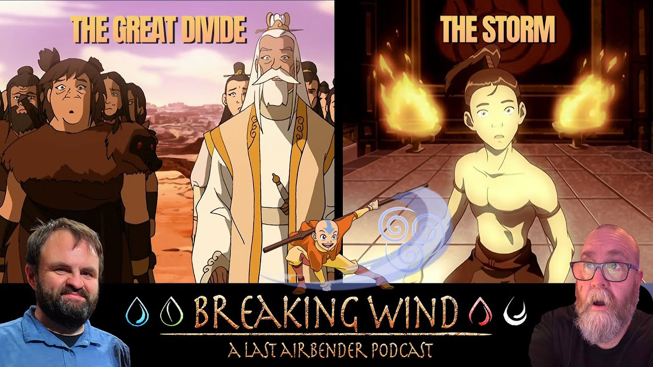 Breaking Wind: A Avatar The Last Airbender Podcast | The Great Divide ...