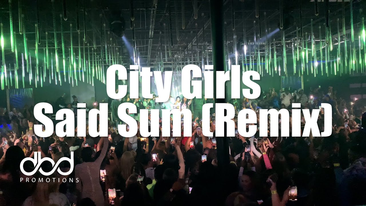 City Girls - Said Sum (Remix) [LIVE] - YouTube