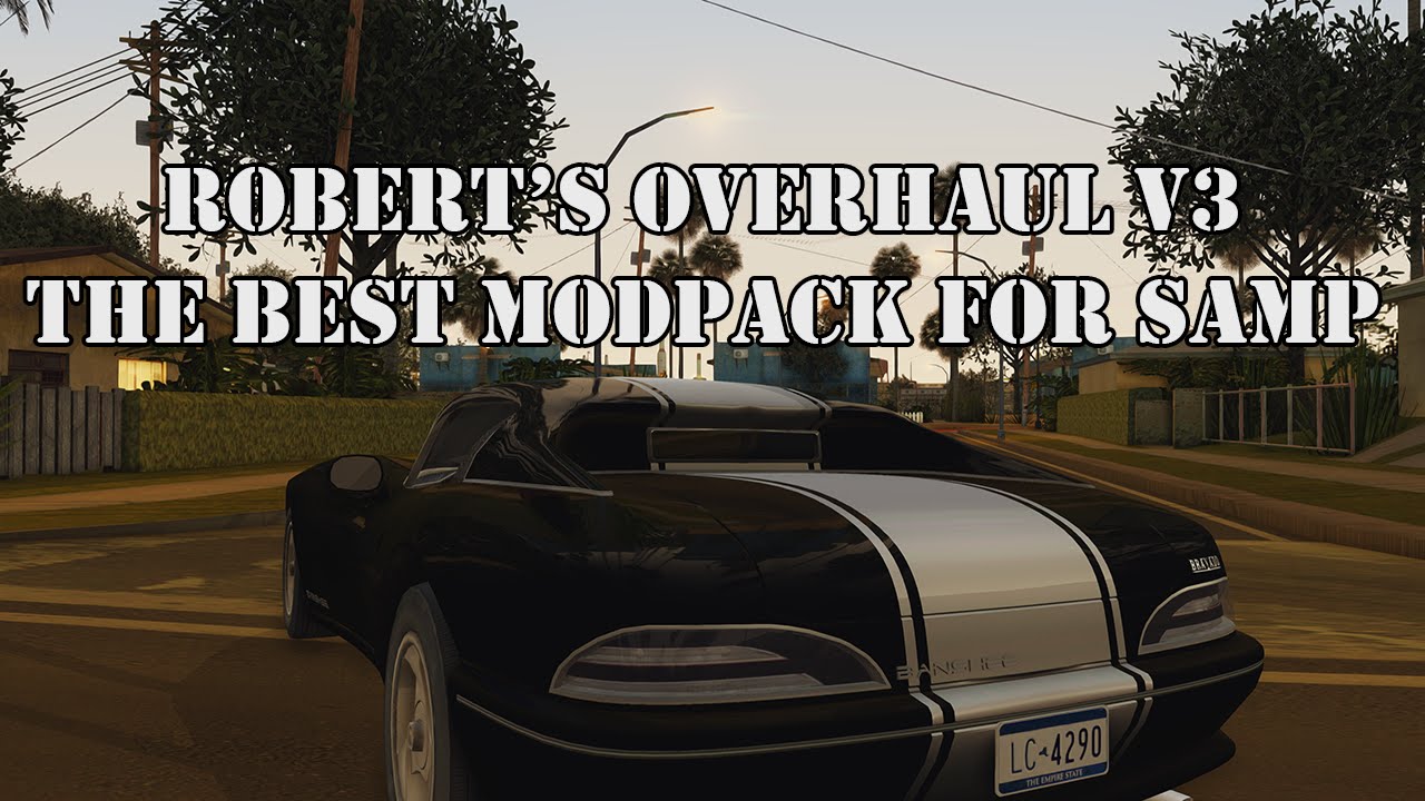 The Best Modpack for SAMP / GTA San Andreas - Robert's Overhaul V3 - YouTube