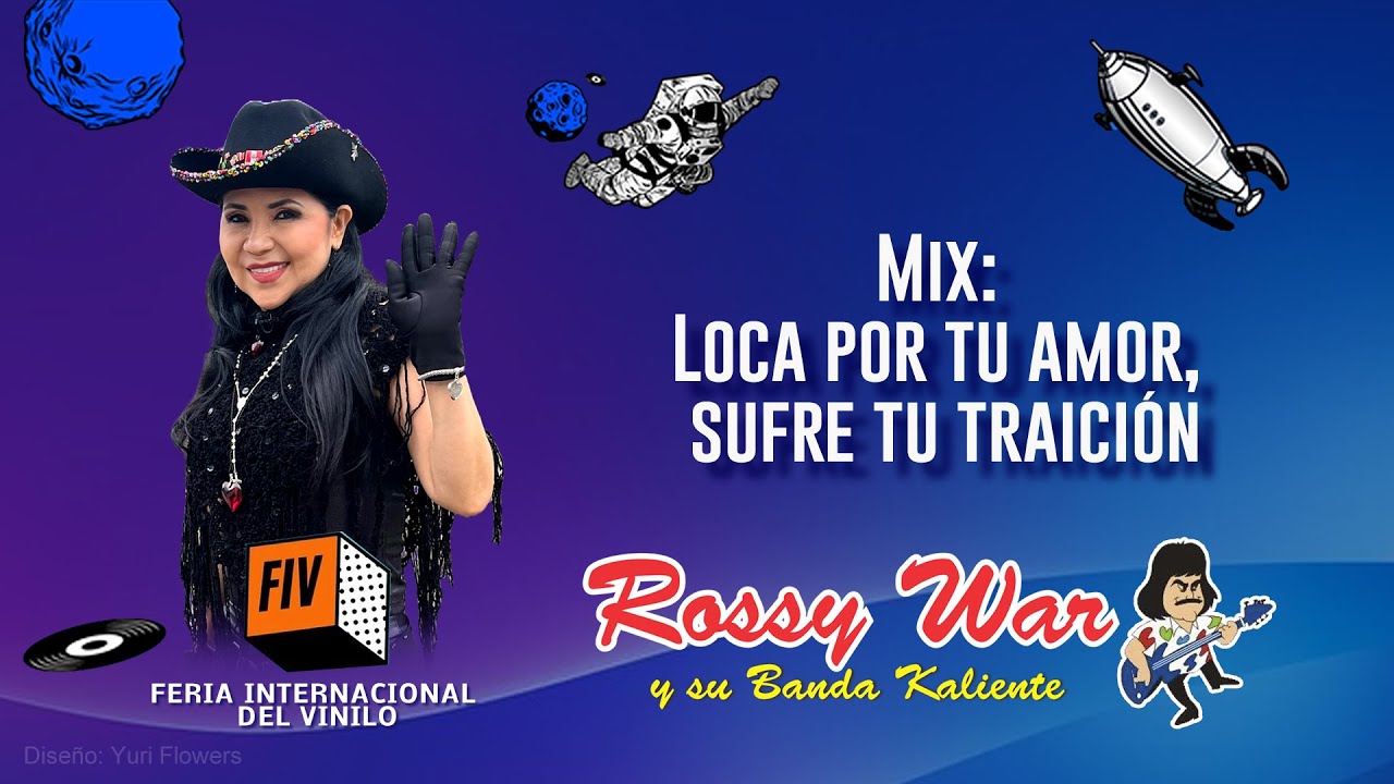 ROSSY WAR, MIX Loca por tu amor, Sufre tu traición (Tito Mauri) feria internacional del vinilo ...