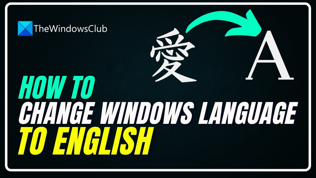 How To Change Windows Language Back To English? - YouTube