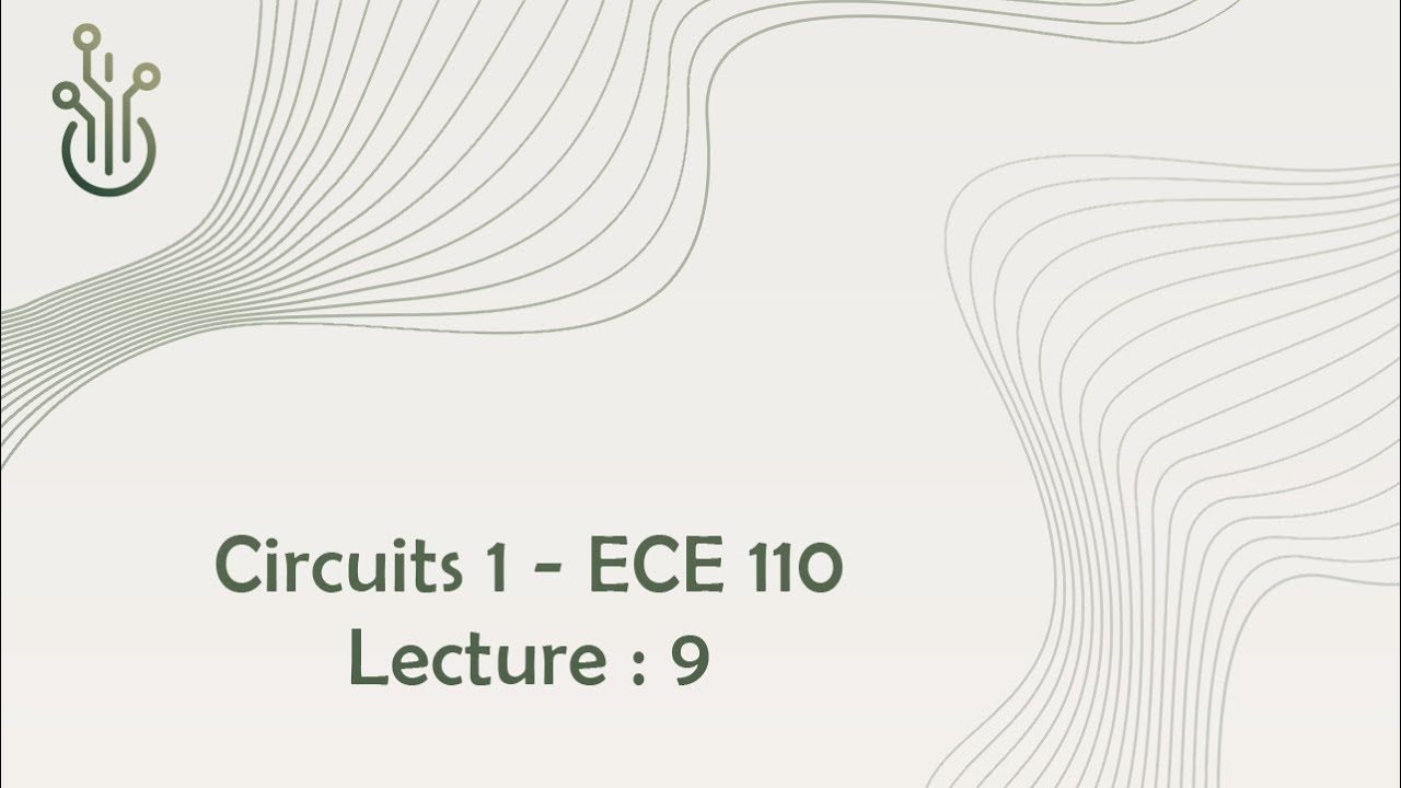 Circuits 1 Lecture 9 Youtube