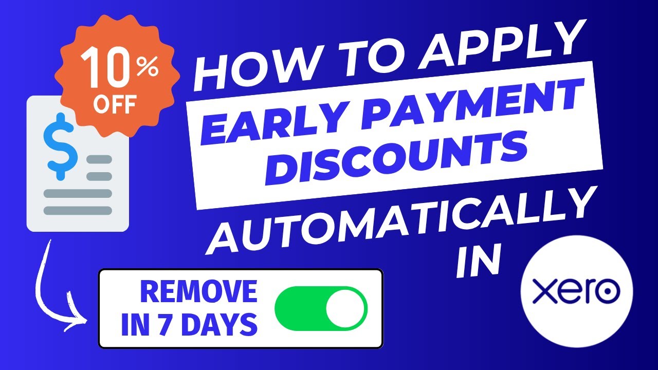 How to Apply Early Payment Discounts Automatically in Xero - YouTube