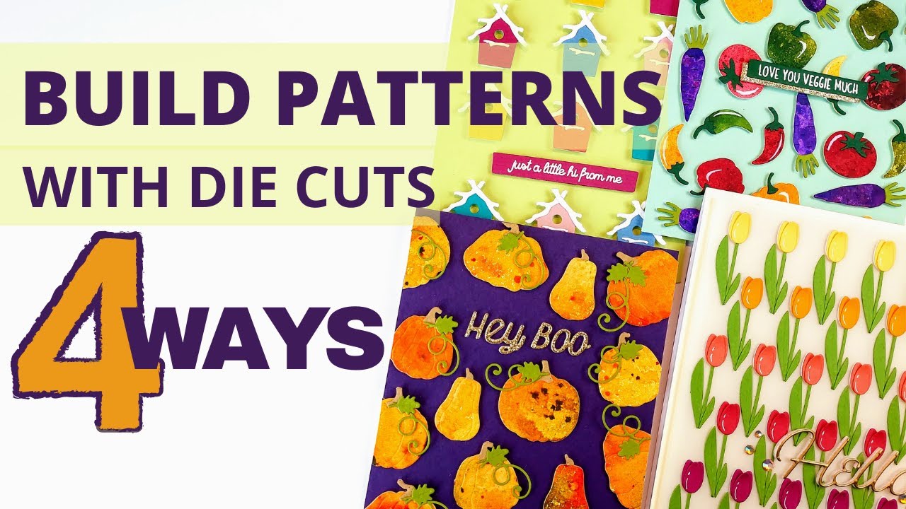 4 Ways To Build A Die Cut Pattern | Use Even Your Smallest Dies - YouTube