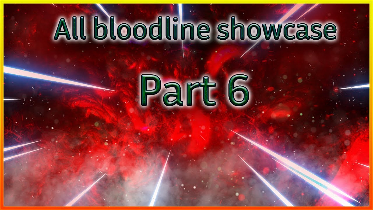 All bloodline showcase | Part 6 | Shindo - YouTube