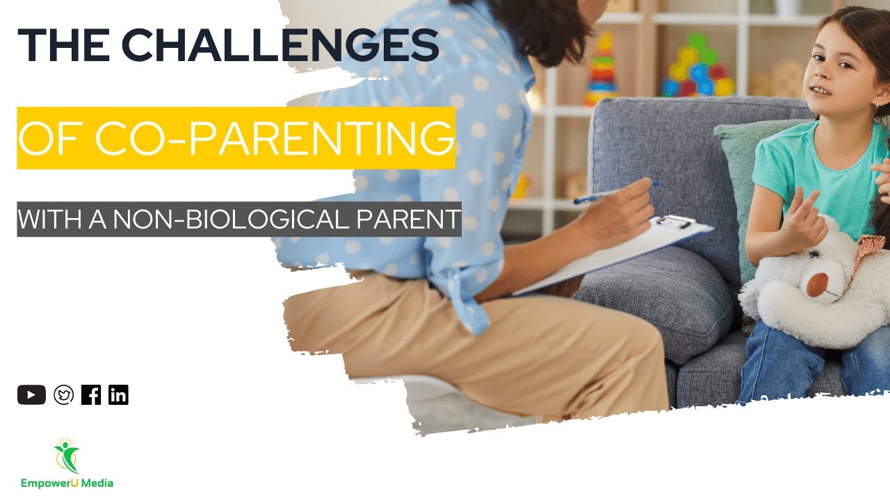 The Challenges of Co-Parenting with a Non-Biological Parent | Co ...