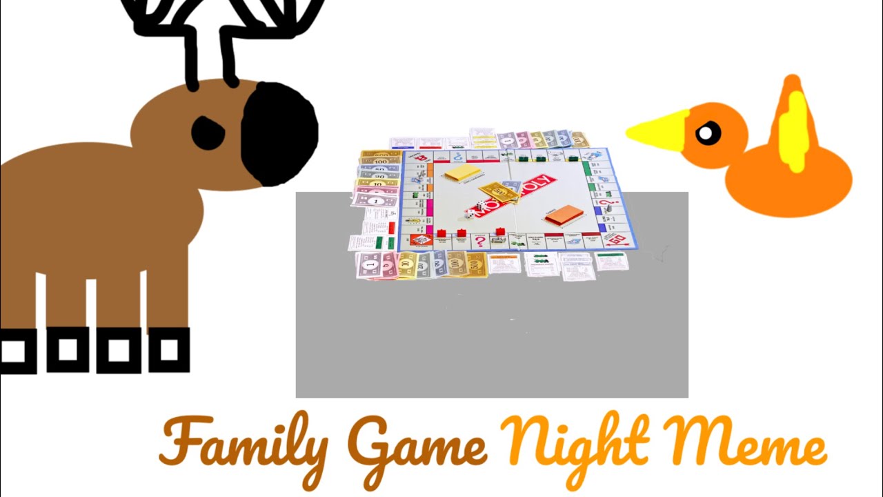 Family Game Night Meme (ft. 4estheticDeerZ Animations) [clean version ...