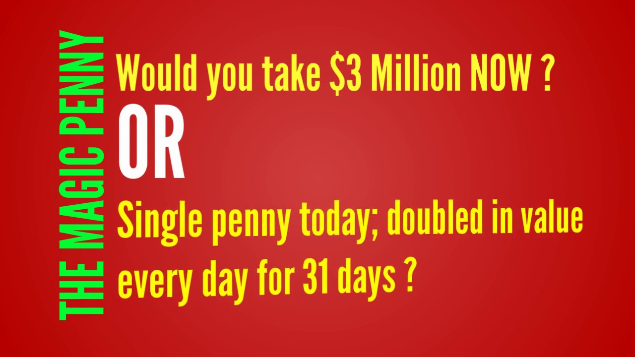 THE MAGIC PENNY - From the book "THE COMPOUND EFFECT" by Darren Hardy ...