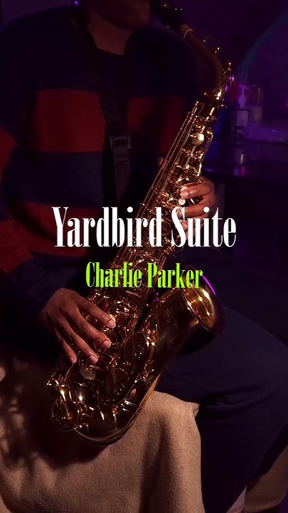 Jazz Standard - Charlie Parker, Yardbird Suite Saxophone Cover #altosax #saxophonecover #bebop ...