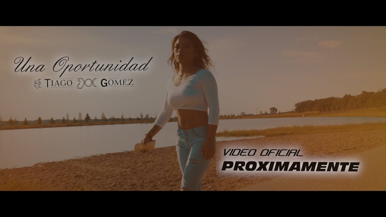 Una Oportunidad | Tiago Gomez (Video Preview) - YouTube