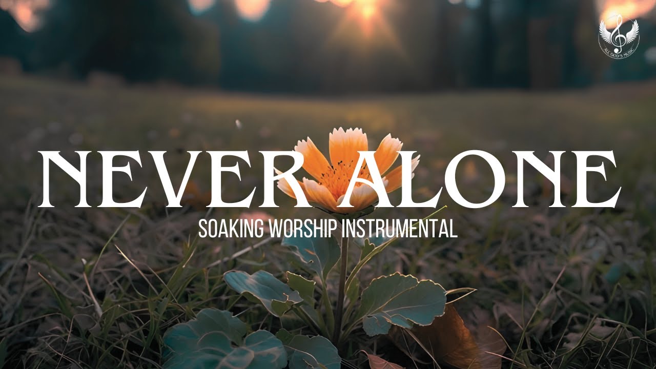 Never Alone - Soaking Worship Instrumental | Prayer and Devotional - YouTube