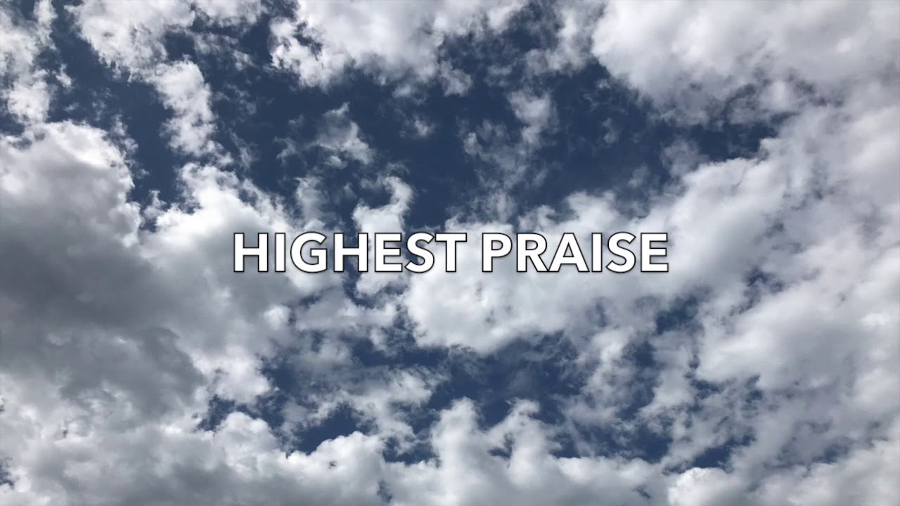 Highest Praise Phil Wickham lyric video - YouTube