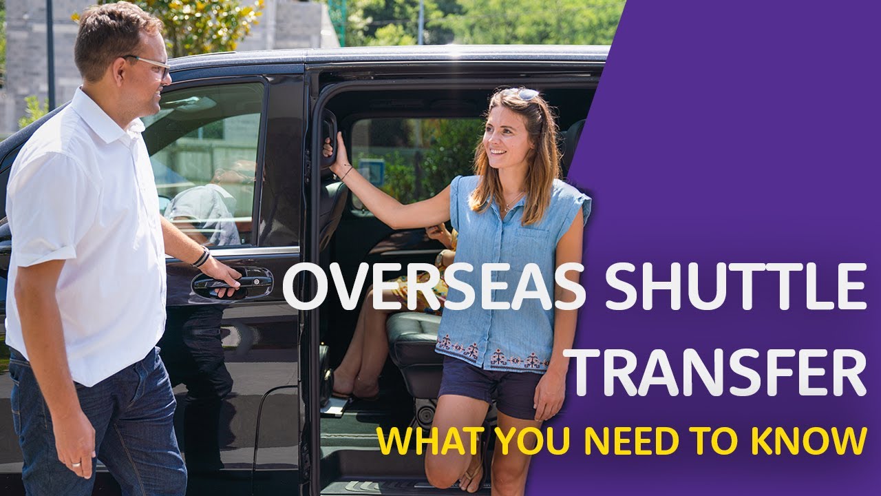 Overseas Shuttle Transfers: What You Need To Know - YouTube
