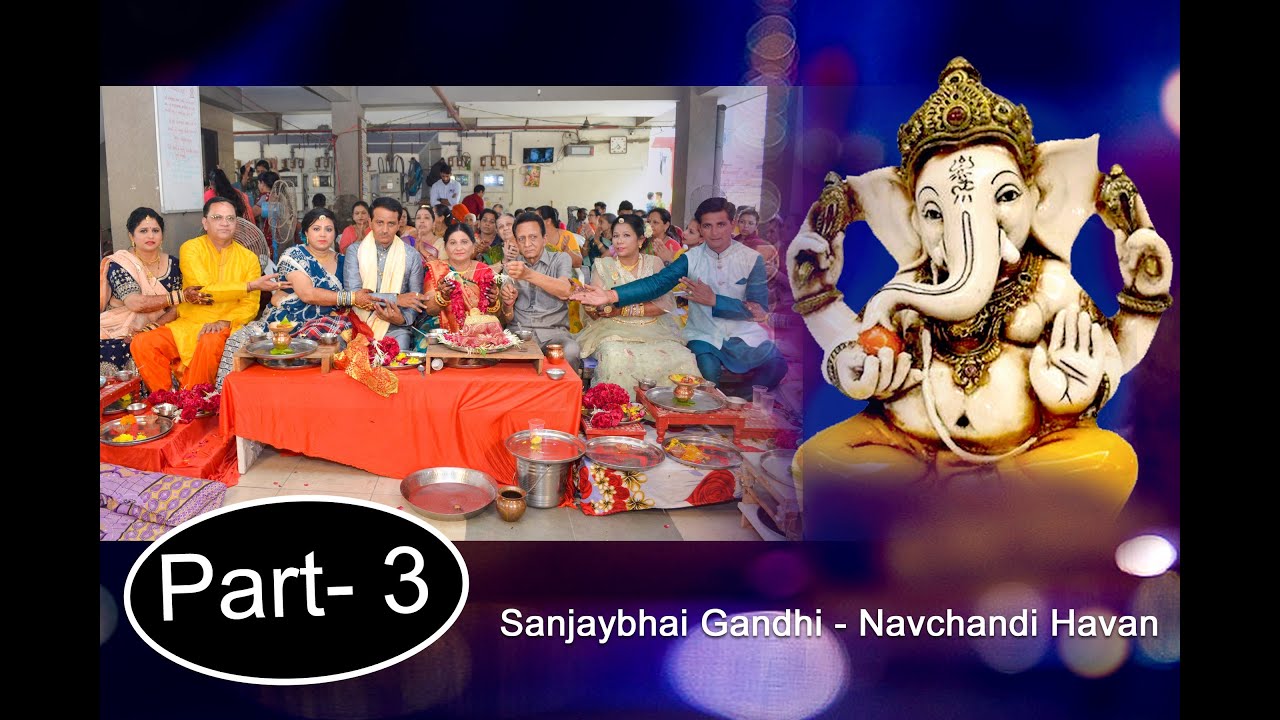 Sanjaybhai Gandhi Navchandi Havan Part 3 - YouTube
