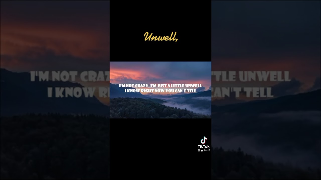 unwell full lyrics - YouTube