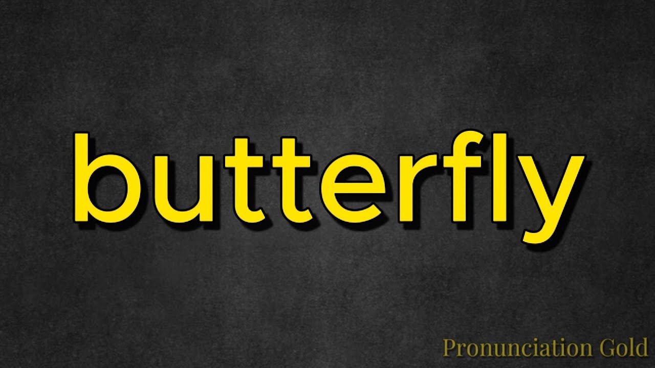 How to Pronounce Butterfly - Say it Correctly Every Time! - YouTube