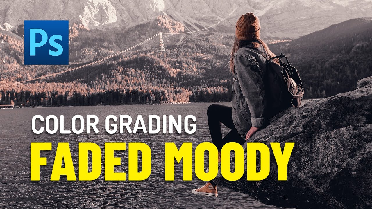 Faded Moody Color Grading Effect in Photoshop | Photoshop Tutorial ...