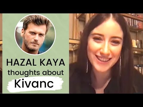 Hazal Kaya ❖ Thoughts about Kivanc Tatlitug ❖ English  ❖ 2020