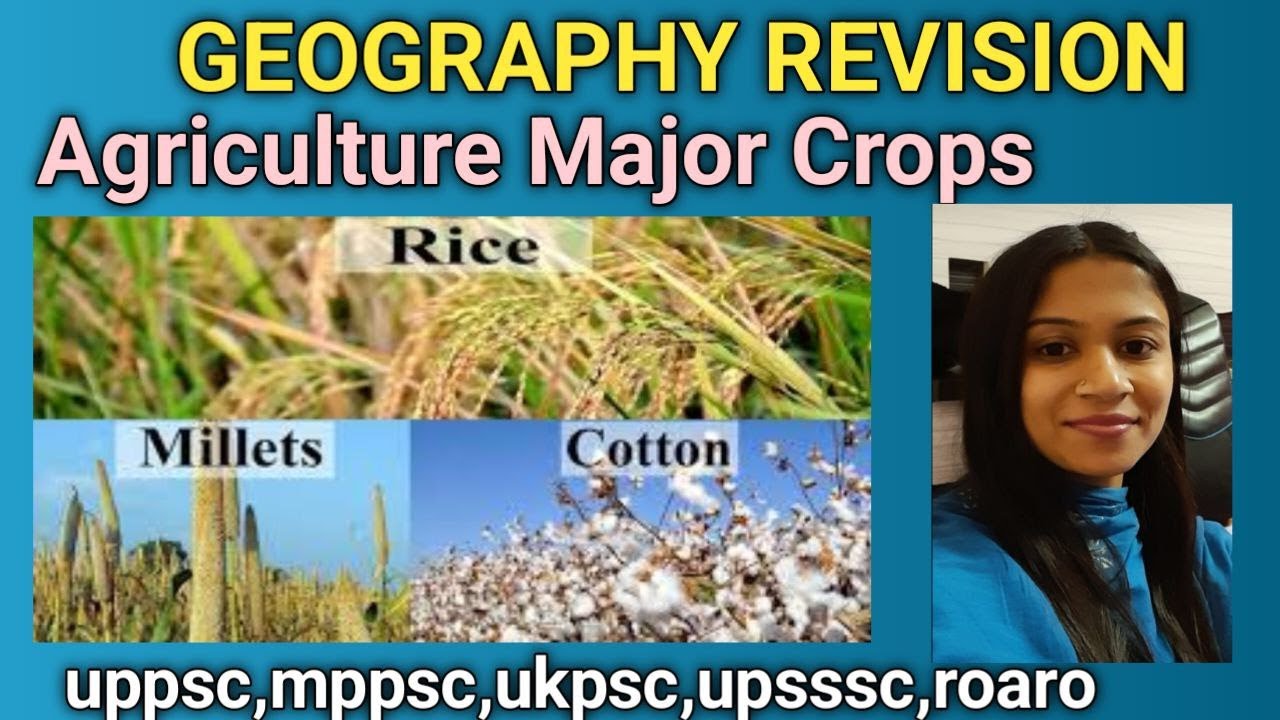 GEOGRAPHY REVISION | AGRICULTURE-1,MAJOR CROPS |#uppsc #ukpsc #upsssc # ...