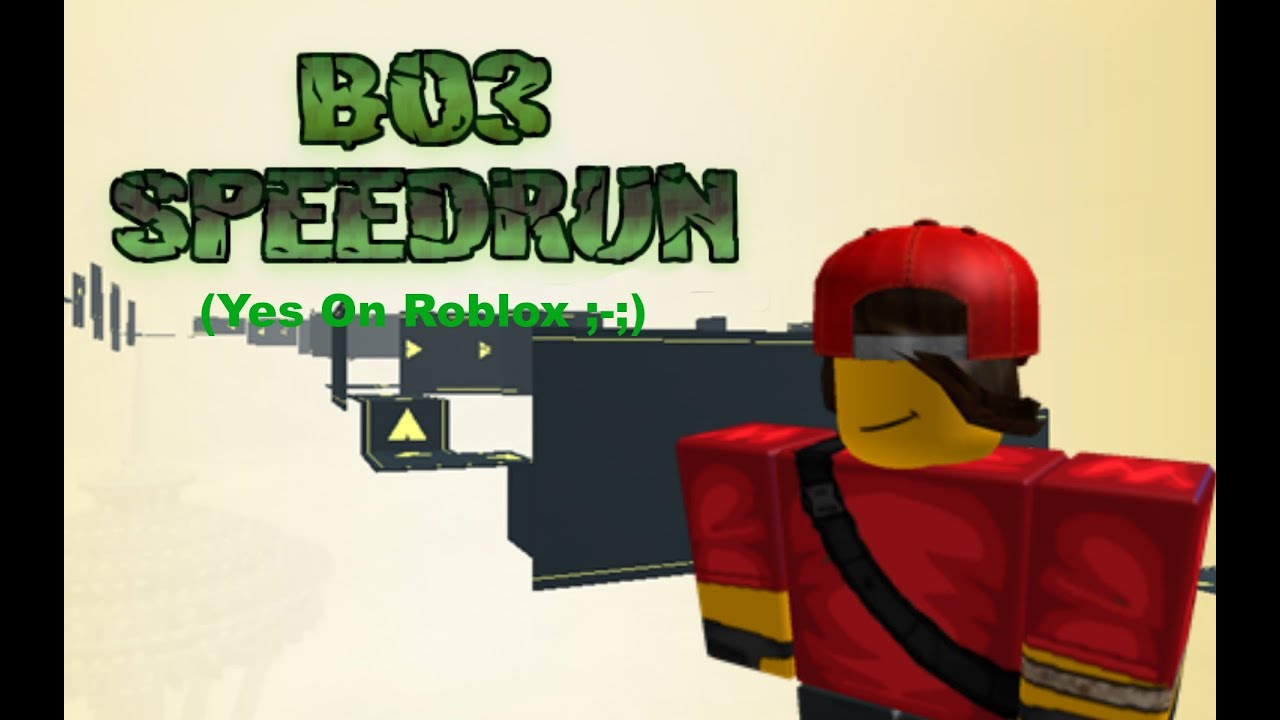 Randomness Series Episode 15: BO3 Speedrun (Roblox) - YouTube