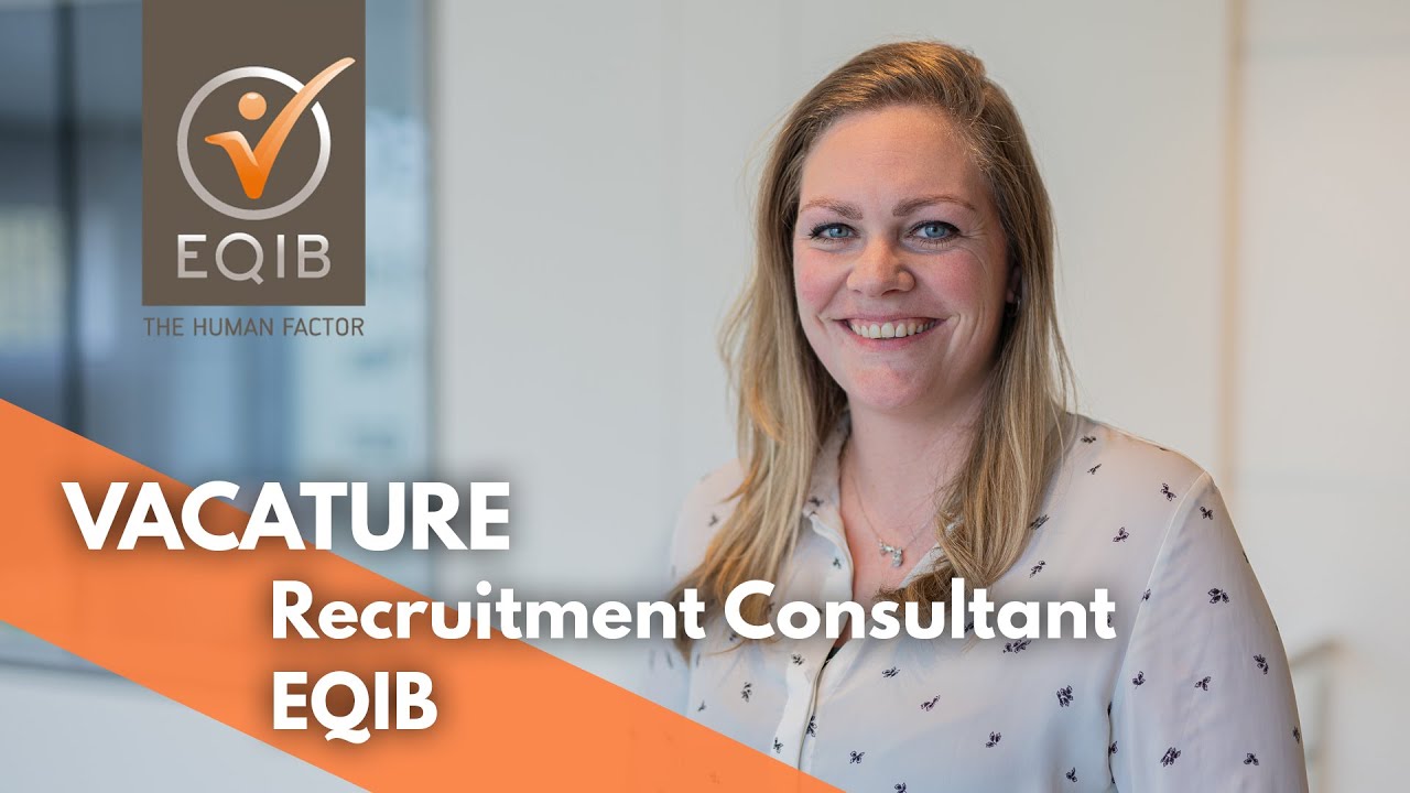 Vacature | Recruitment Consultant bij Eqib | Zwolle - YouTube
