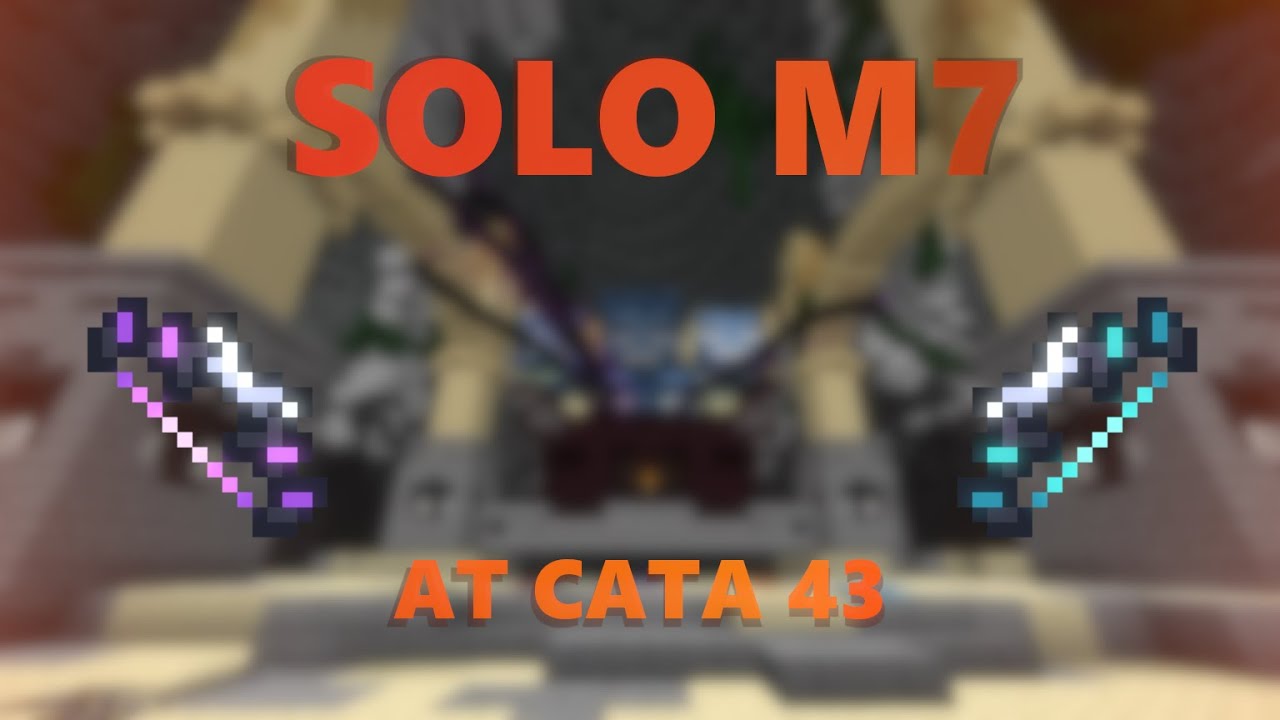 Solo M7 at Cata 43 | Hypixel Skyblock - YouTube