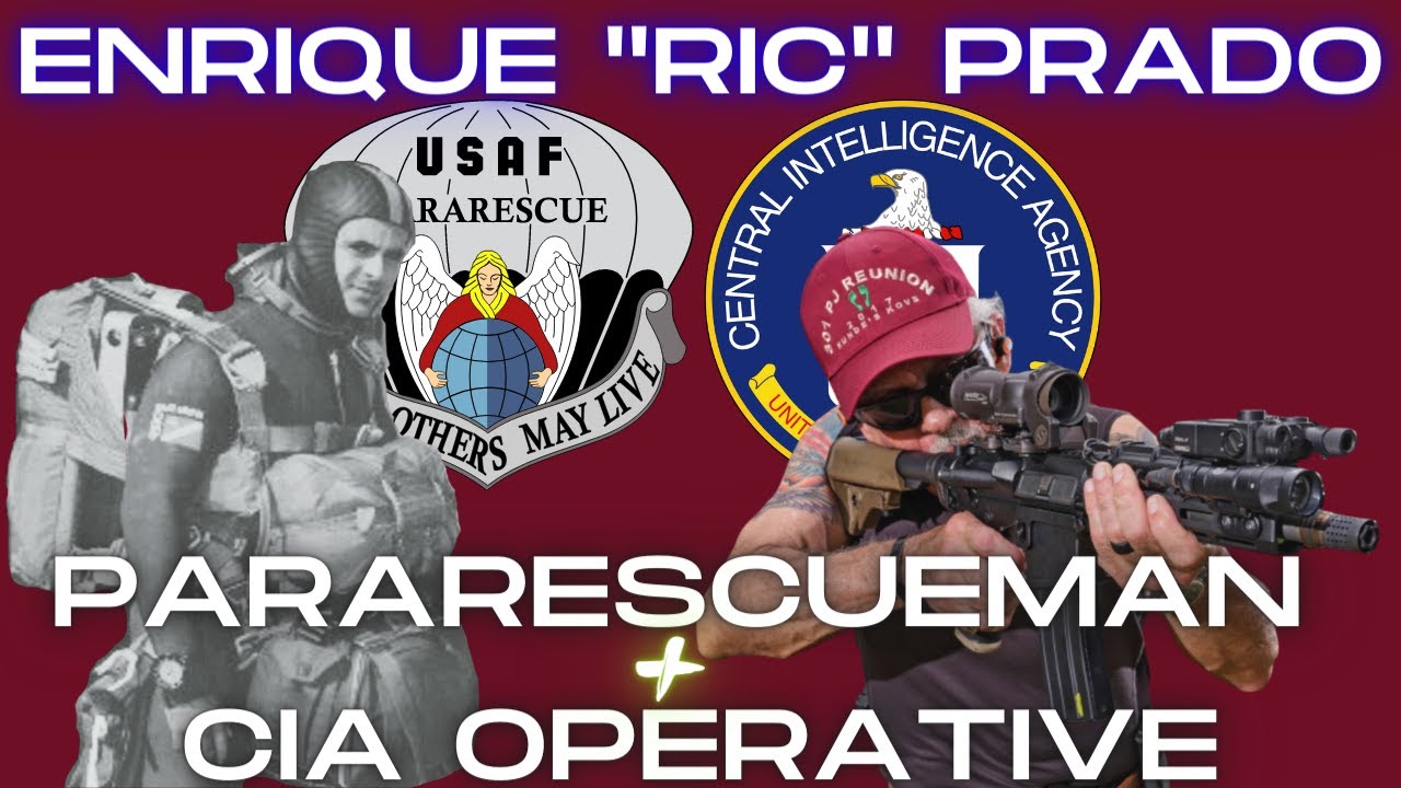 Ep 221: Pararescueman, CIA Operative, Author Enrique "Ric" Prado ...