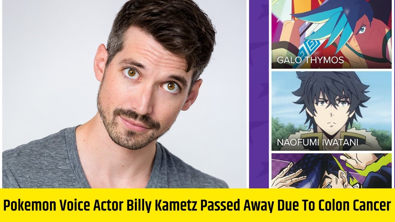 Pokemon Voice Actor Billy Kametz Passed Away Due To Colon Cancer ...