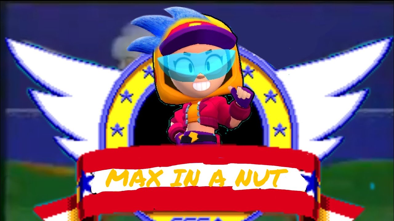 MAX IN A NUT (BRAWL STARS MONTAGE) - YouTube