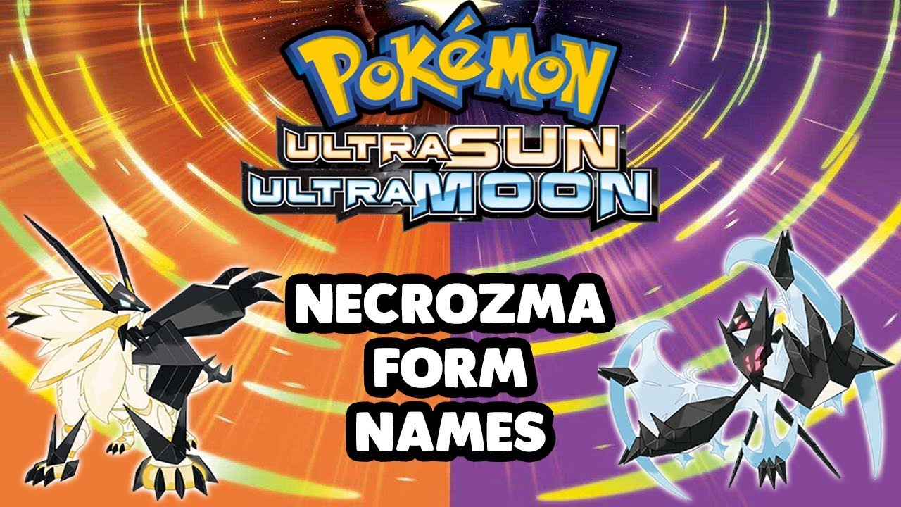 Pokémon Ultra Sun & Ultra Moon News, 12th Sept - NECROZMA FORM NAMES ...