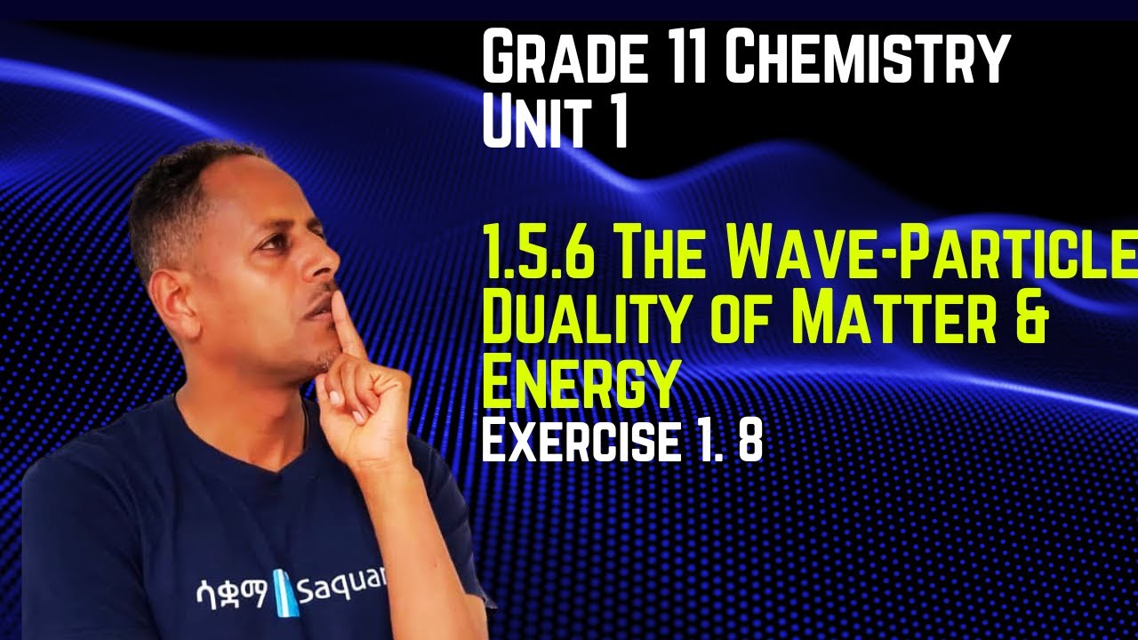 Grade 11 Chemistry Unit 1:1.5.6 The Wave - Particle Duality of Matter ...