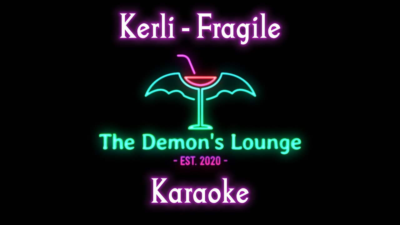 Kerli - Fragile 🎤 Karaoke Version by Demon's Lounge 🎤 Instrumental ...