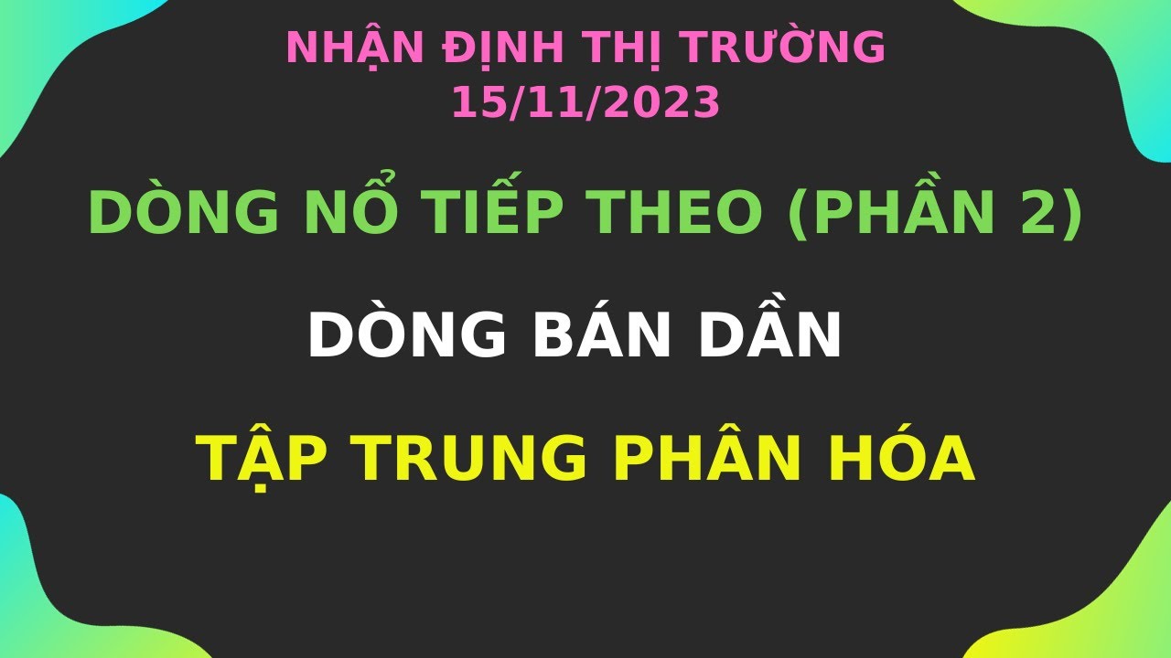 Dòng nổ tiếp theo (Phần 2) - Dòng bán dần - Tập trung phân hoá - YouTube