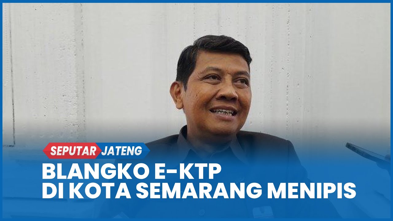 Blangko e-KTP di Kota Semarang Menipis, Disdukcapil Prioritaskan ...