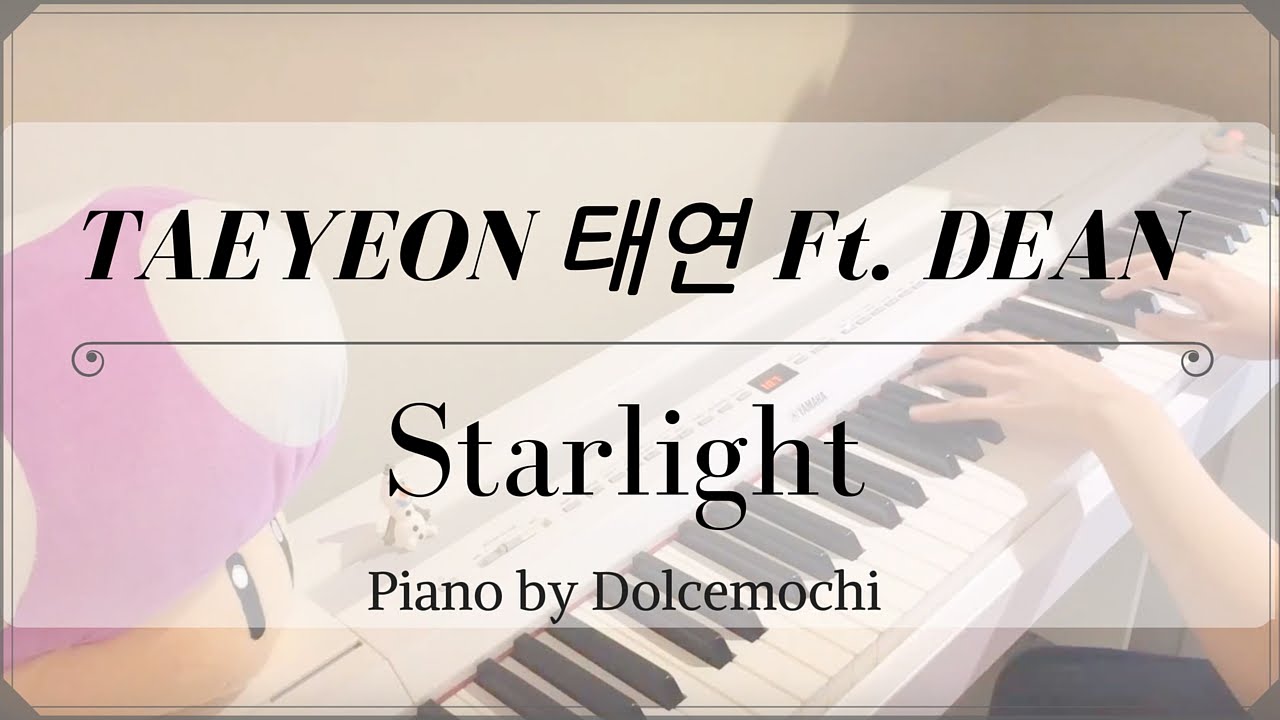 TAEYEON 태연 - Starlight (Feat. DEAN) (PIANO) - YouTube