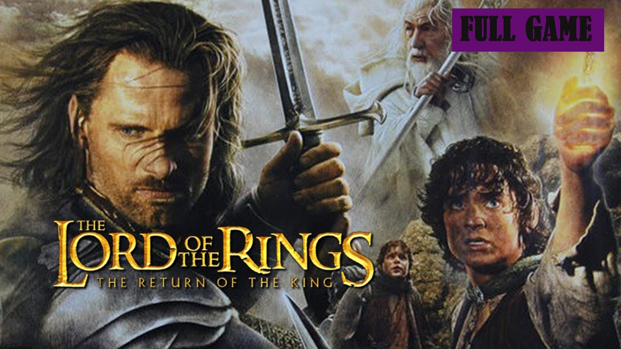 The Lord of the Rings the Return of the King/Full Game - YouTube