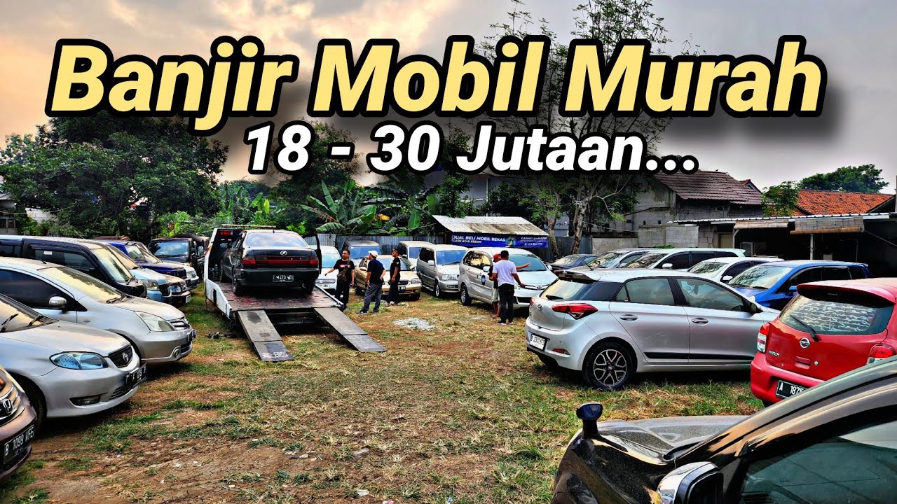 Garasi Banana Kebanjiran Mobil Murah 18 Sampai 30 Jutaan nih Ges ...