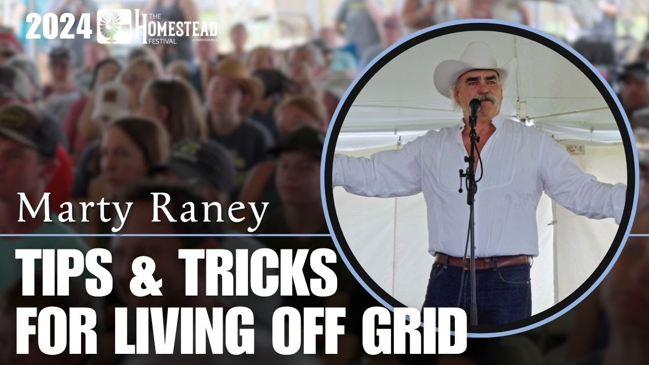 Marty Raney : Tips And Tricks For Living Off-Grid - YouTube