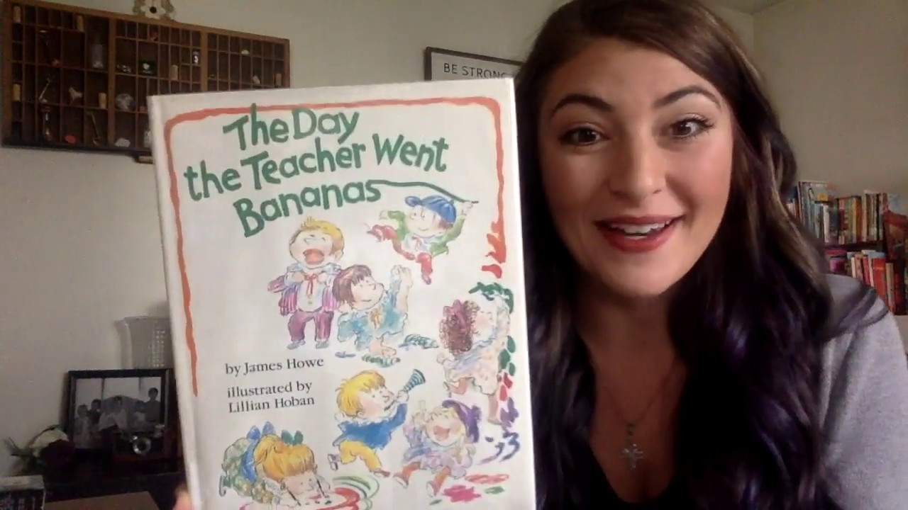 The Day the Teacher Went Bananas by James Howe. Read aloud by Miss ...