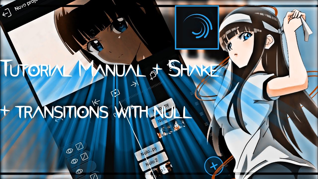 Tutorial Manual + Shake + transition with null「AMV」Alight motion - YouTube