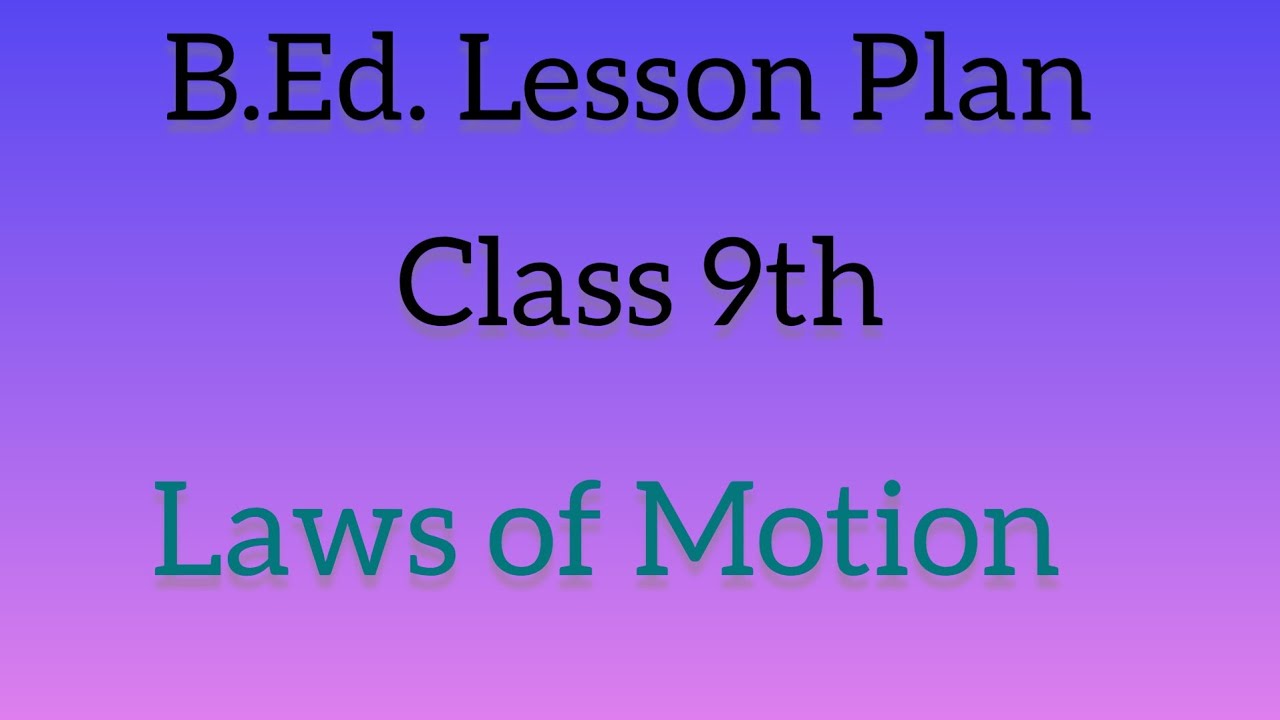 B.Ed. Science physics Lesson plan in English (laws of motion) - YouTube