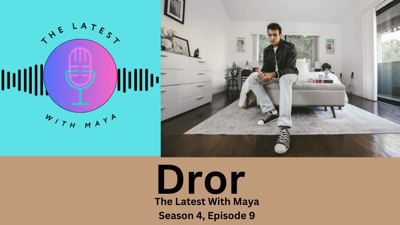 Dror | The Latest With Maya- Season 4, Episode 9 - YouTube