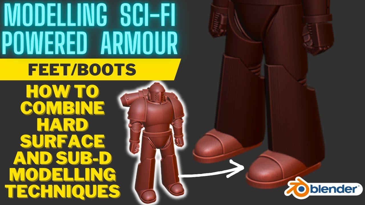 Modelling Sci-fi Powered Armour in Blender - Feet have a lot more too ...