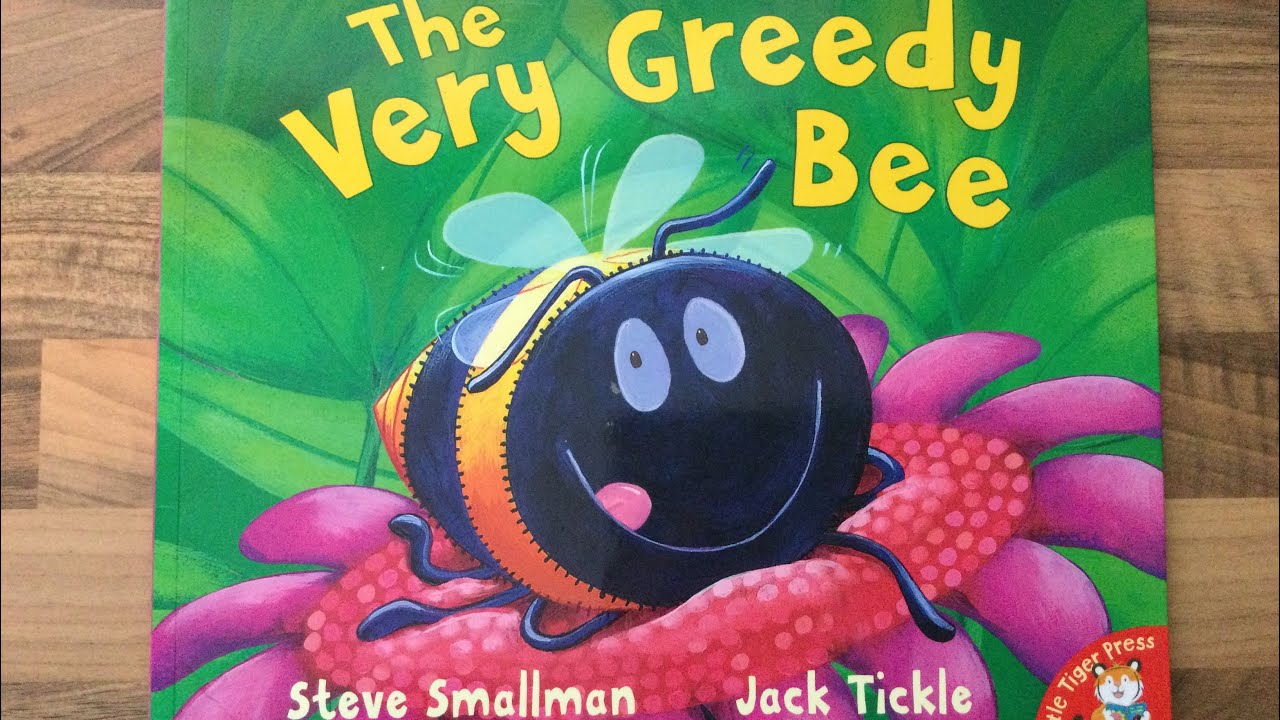 The Very Greedy Bee by Steve Smallman and Jack Tickle - YouTube