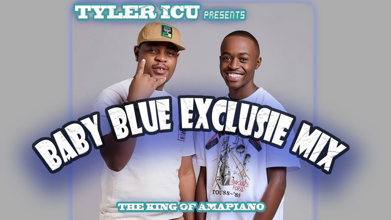 @TylerICU PRESENTS: BABY BLUE EXCLUSIVE MIX ft. Tumelo_za,Mellow ...