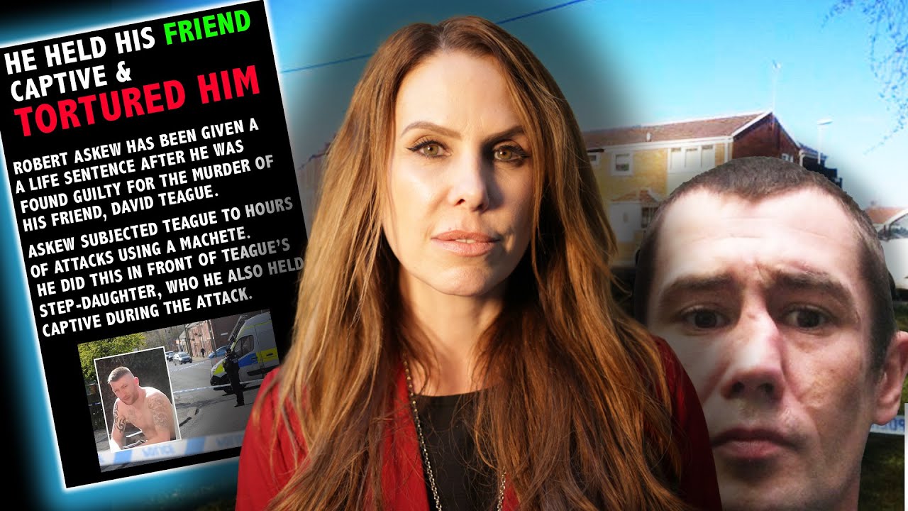 KILLED HIS FRIEND IN A BARBARIC MACHETE ATTACK - Robert Askew - YouTube