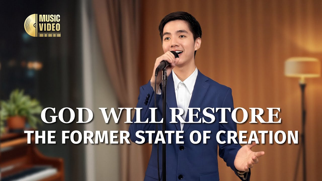 English Christian Song | "God Will Restore the Former State of Creation ...