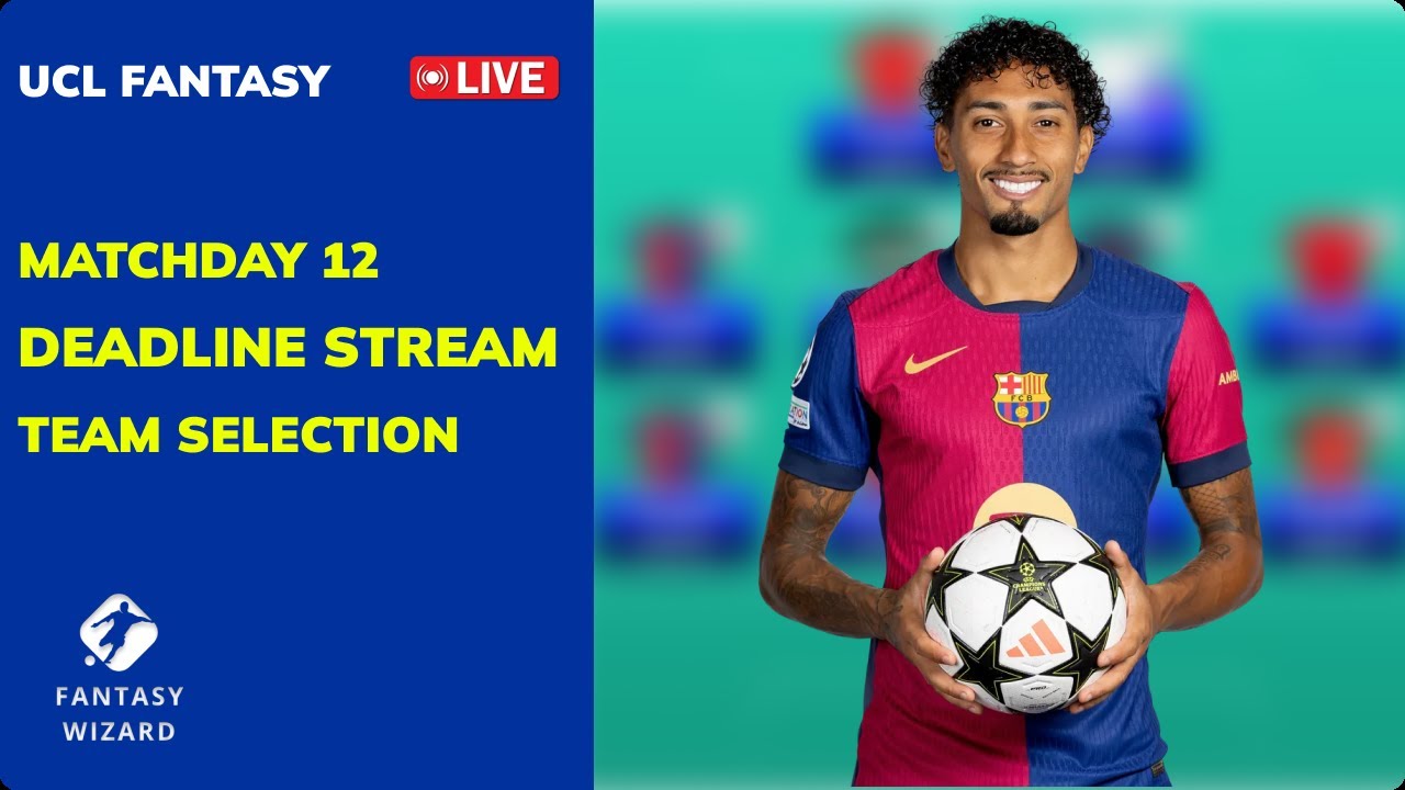 UCL Fantasy Matchday 12 |DEADLINE STREAM |LIVE TEAM SELECTION| UEFA Champions League Fantasy ...